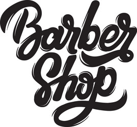 Barber shop handwritten lettering with hand drawn Vector Image