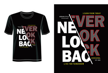 Never look back 02 Royalty Free Vector Image - VectorStock