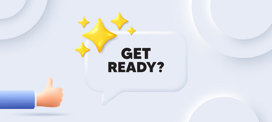 Get ready symbol special offer sign 3d speech Vector Image