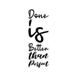 Whats done is done black letter quote Royalty Free Vector