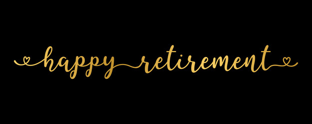 Hand sketched happy retirement quote as logo Vector Image
