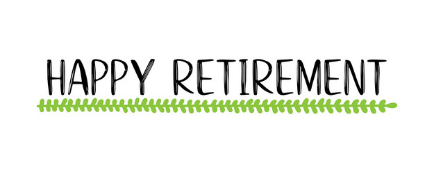 Hand sketched happy retirement quote as logo Vector Image