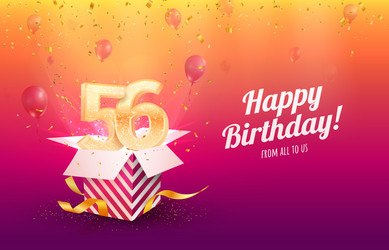 Happy birthday 56th celebration gold balloons Vector Image