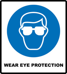 Warning wear eye protection on transparent Vector Image