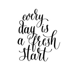 Everyday is a fresh start motivational poster Vector Image