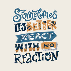 React with no reaction Royalty Free Vector Image