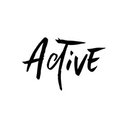 Active hand drawn lettering motivation Royalty Free Vector