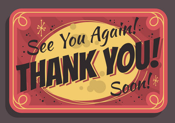 Thank you sign see again soon typographic Vector Image