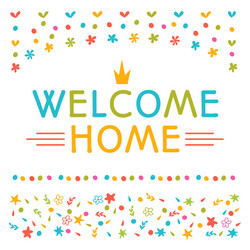 Welcome home text with colorful design elements Vector Image
