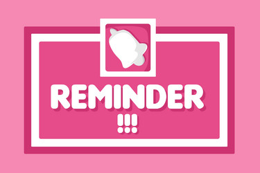 Reminder enter your here Royalty Free Vector Image