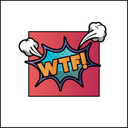 Expression bubble with wtf pop art style Vector Image