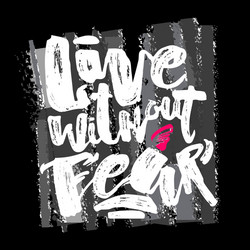 Lettering live without fear poster Royalty Free Vector Image