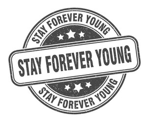Stay forever young stamp label Royalty Free Vector Image