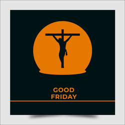 Good friday background with jesus christ crucifixi
