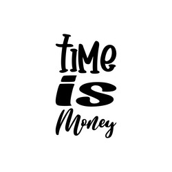 Time coffee black letter quote Royalty Free Vector Image