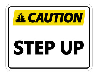 Warning step up wall sign on white background Vector Image