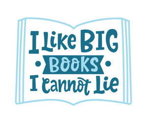 I like big books cannot lie quote Royalty Free Vector Image