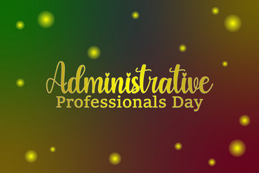 Administrative professionals day appreciation Vector Image