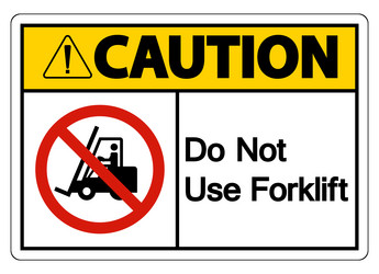 Caution do not use forklift sign on white Vector Image
