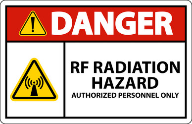 Danger rf radiation hazard authorized only sign Vector Image
