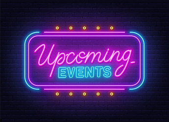 Upcoming events neon sign events Royalty Free Vector Image