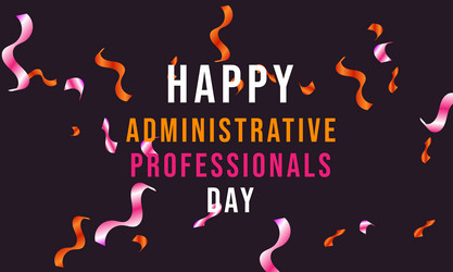 Administrative professionals day Royalty Free Vector Image