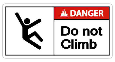 Warning do not climb symbol sign on white Vector Image