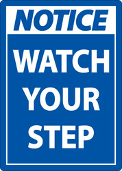 Notice watch your step sign on white background Vector Image