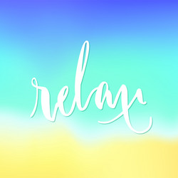 Relax lettering isolated Royalty Free Vector Image