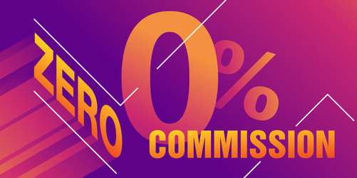 Zero commission special offer isolated banner Vector Image