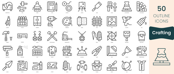 Set of crafting icons thin linear style pack Vector Image