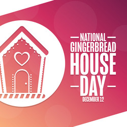 National gingerbread house day december 12 Vector Image