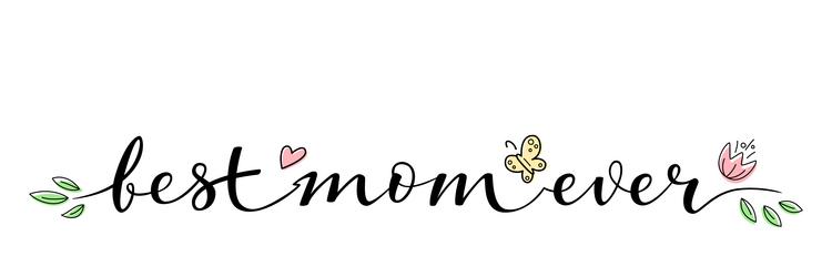 Best mom ever hand lettering Royalty Free Vector Image