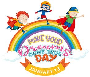 Make your dreams come true banner design Vector Image