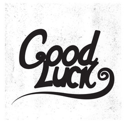Good luck lettering hand draw lettering Royalty Free Vector