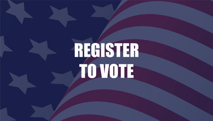 Register to vote on us elections banner design Vector Image