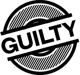 Guilty black stamp Royalty Free Vector Image - VectorStock