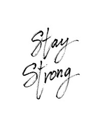 Stay strong motivational calligraphy quote Vector Image