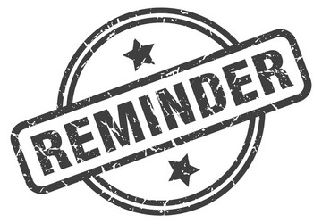 Reminder stamp reminder label round grunge sign Vector Image