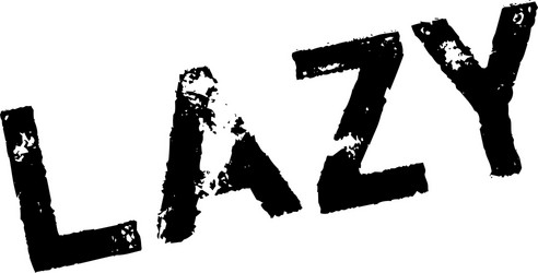 Lazy rubber stamp Royalty Free Vector Image - VectorStock