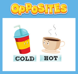 Opposite adjectives hot and cold Royalty Free Vector Image