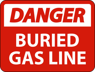 Safety first sign buried gas line on white Vector Image