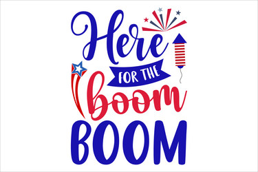 Here for this boom boom Royalty Free Vector Image