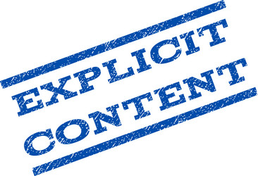 Explicit content watermark stamp Royalty Free Vector Image