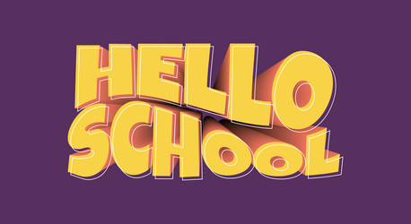 School time text 3d effect first day of Royalty Free Vector