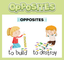 Opposite words for build and destroy Royalty Free Vector