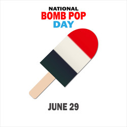 National bomb pop day Royalty Free Vector Image