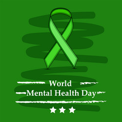 10th october world mental health day green Vector Image