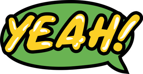 Speech bubble with expresion hell yeah word pop Vector Image