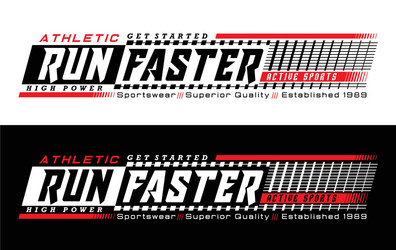Run faster typography slogan Royalty Free Vector Image